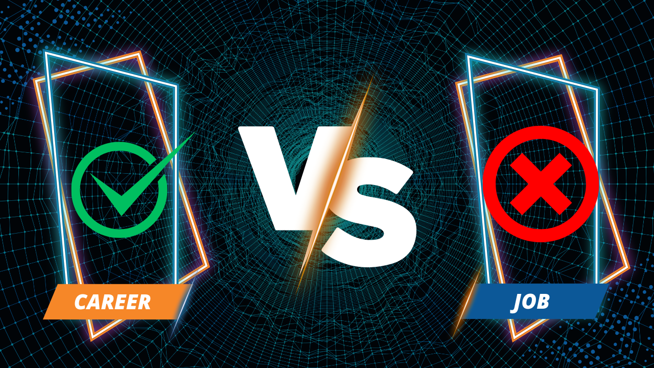 Job vs. Career — Is There Really a Difference?